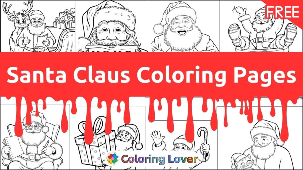 58 Santa Claus Coloring Pages (Free Printables for All Ages)