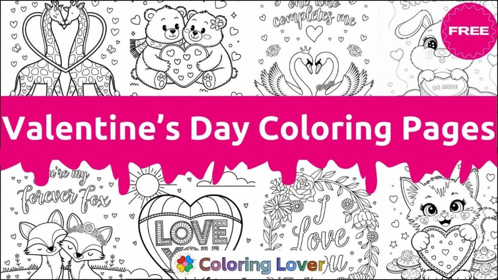 53 Valentine’s Day Coloring Pages (Free Printables for All Ages)