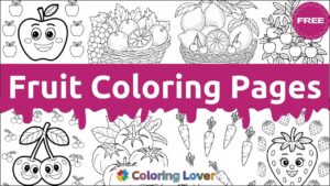46 Fruit Coloring Pages (Free Printables for All Ages)