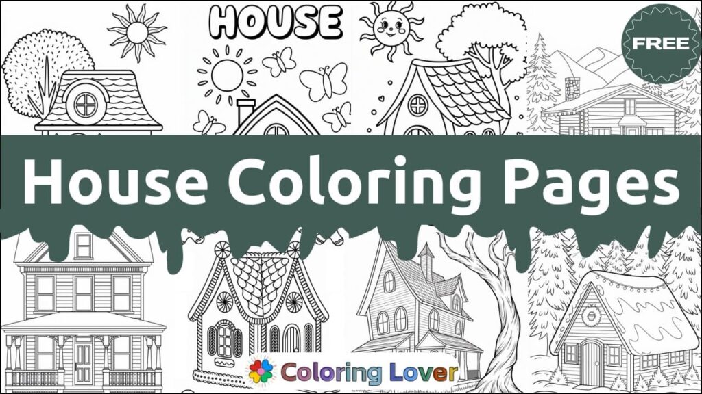 47 House Coloring Pages (Free Printables for All Ages)